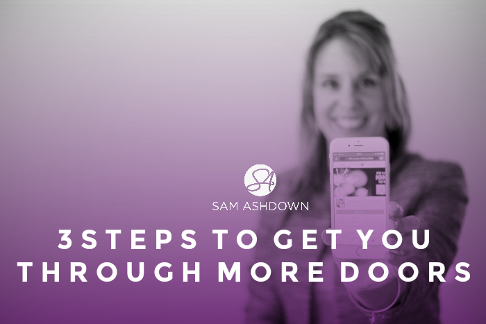 3 STEPS TO GET YOU THROUGH MORE DOORS | Sam Ashdown
