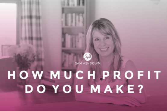 How much profit do you make? | Sam Ashdown