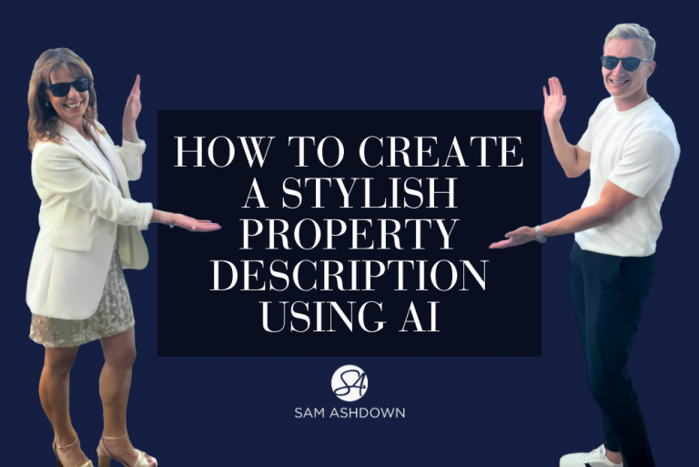 How to Create a Stylish Property Description Using AI | Sam Ashdown